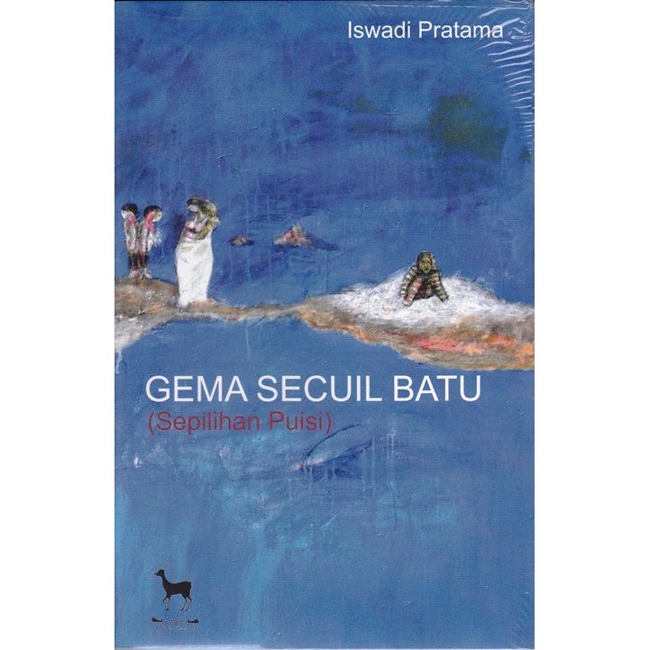 Buku Gema Secuil Batu Poetry Karya Iswadi Pratama | Buku Gema Secuil ...