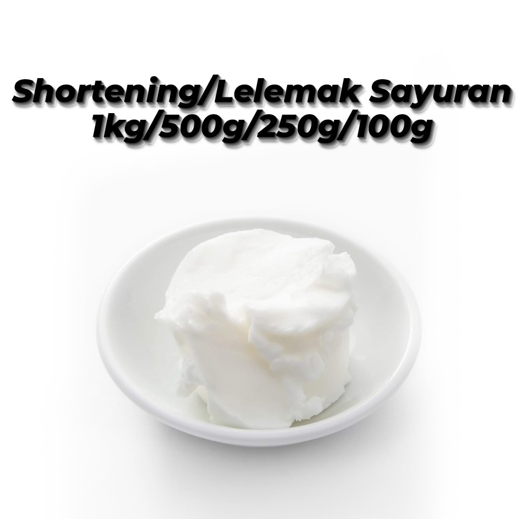 1kg/500g/250g/100g - Shortening/ Lelemak Sayuran/ Lelemak Adunan ...