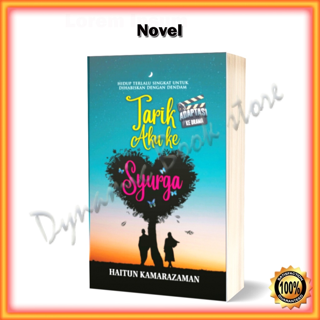 Novel : Tarik Aku Ke Syurga - Haitun Kamarazaman ( NOVEL ADAPTASI DRAMA ...