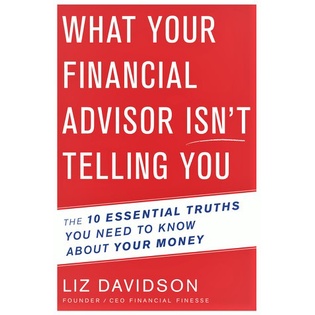Liz Davidson -WHAT YOUR FINANCIAL ADVISOR ISN'T TELLING YOU : The 10 ...