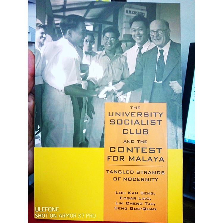 (NUS) THE UNIVERSITY SOCIALIST CLUB and THE CONTEST FOR MALAYA. Tangled ...