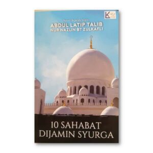 Buku 10 Sahabat Dijamin Syurga - Karya Abdul Latip Talib Pak Latip ...