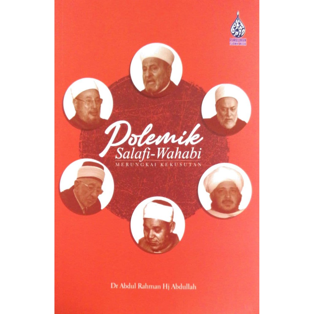 💥 READY STOCK 💥 Polemik Salafi-Wahabi Merungkai Kekusutan by Dr Abdul ...