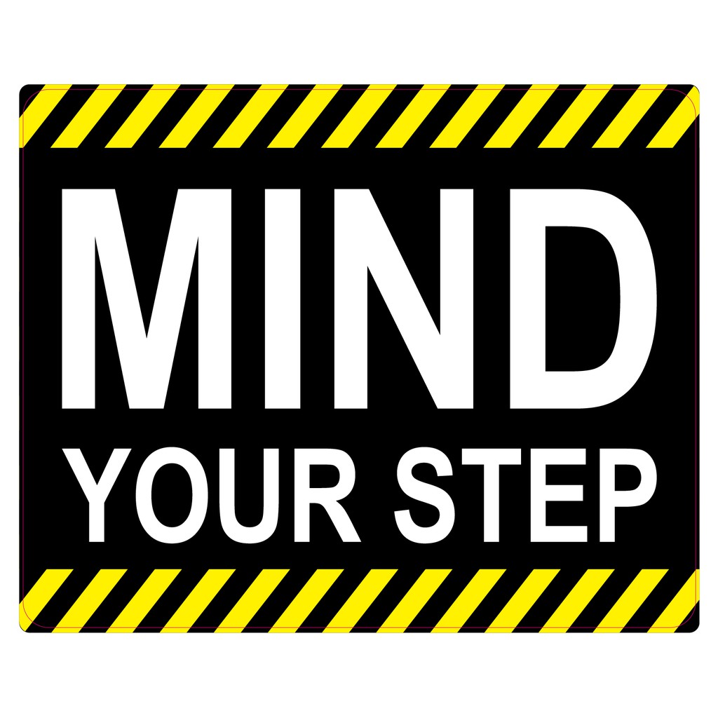 MIND YOUR STEP FLOOR VINYL SIGN STICKER WITH MATTE LAMINATED 105X131MM ...