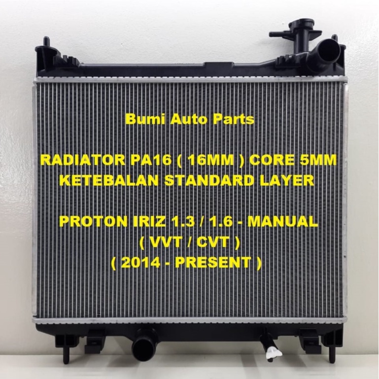 Radiator Proton Iriz 1.3 / 1.6 Manual Tangki Air Kereta Ketebalan PA16 ...
