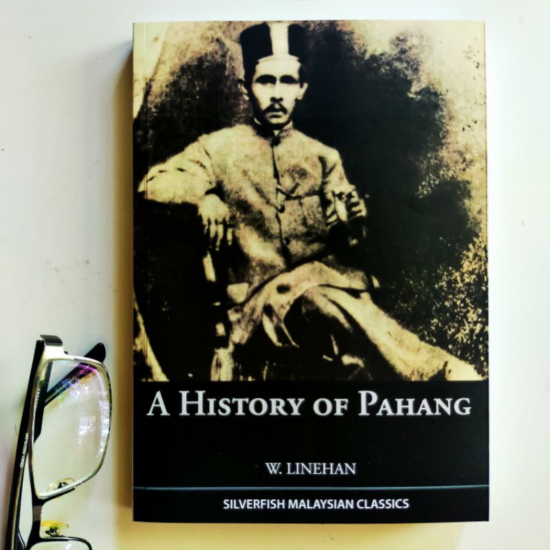 PSBL -A HISTORY OF PAHANG : W. LINEHAN | Shopee Malaysia