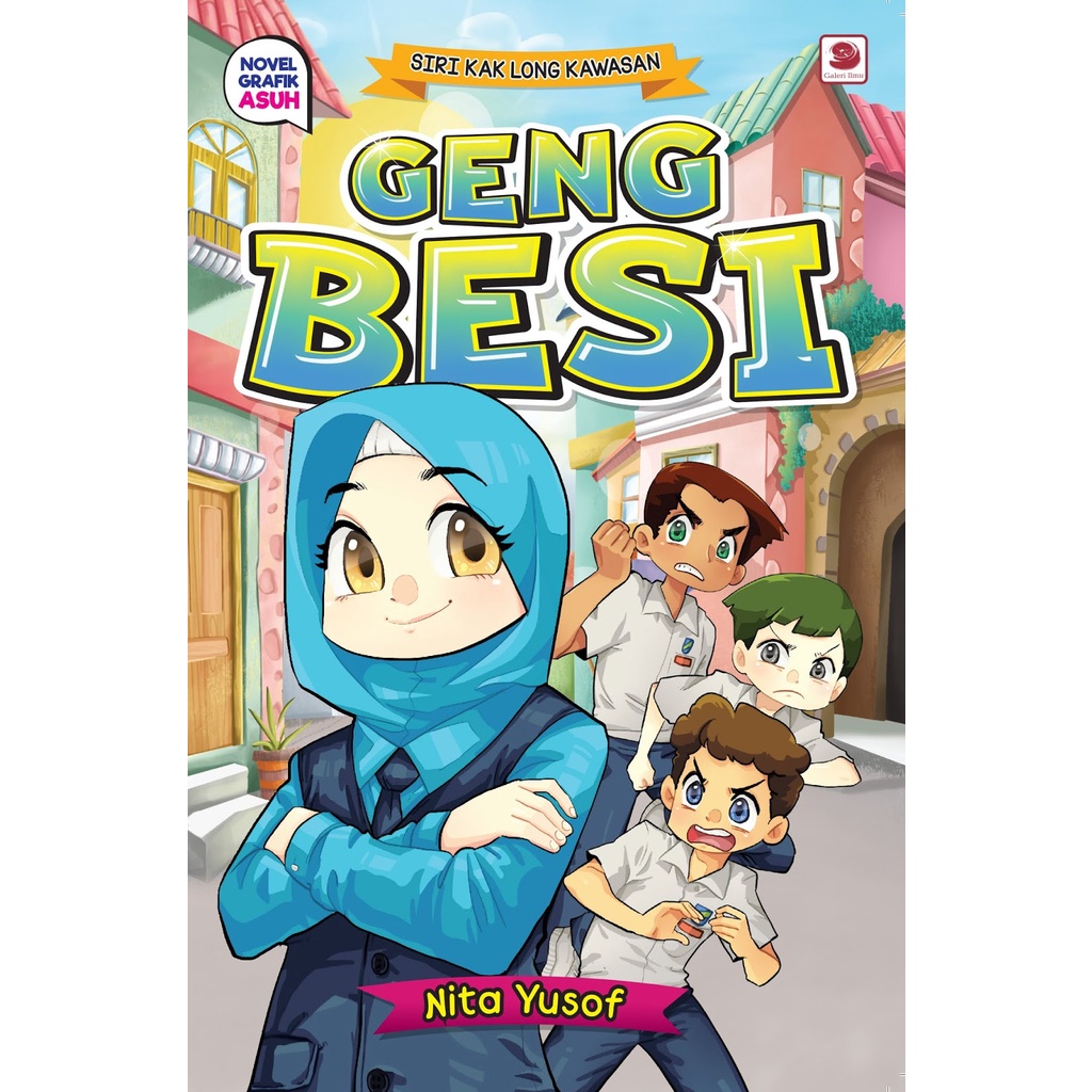Geng Besi Novel Grafik Asuh Siri Kak Long Kawasan Karya Nita Yusof ...