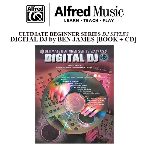 Ultimate Beginner Series DJ Styles Series Digital DJ [Book with CD ...