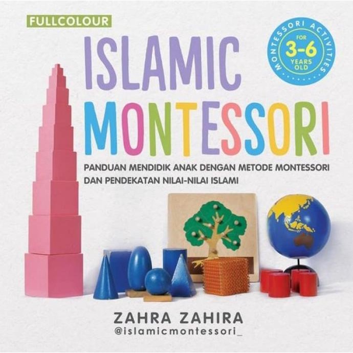 Islamic Montessori 3-6 Years (Full Color) - Zahra Zahira - Our Child ...
