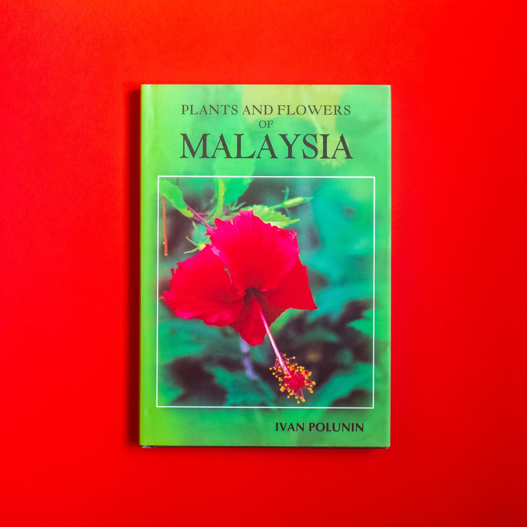 [NUTMEG BOOKS] PLANTS AND FLOWERS OF MALAYSIA BY IVAN POLUNIN | Shopee ...