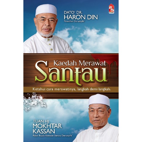 Kaedah Merawat Santau oleh Dato’ Dr. Haron Din, Tuan Haji Mokhtar ...