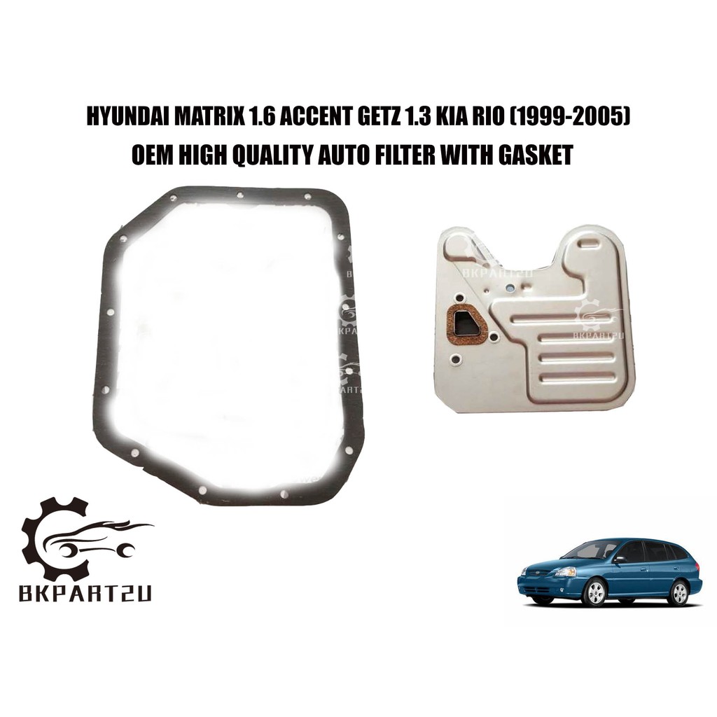 HYUNDAI MATRIX 1.6 ACCENT GETZ 1.3 KIA RIO (1999-2005) AUTO FILTER WITH ...