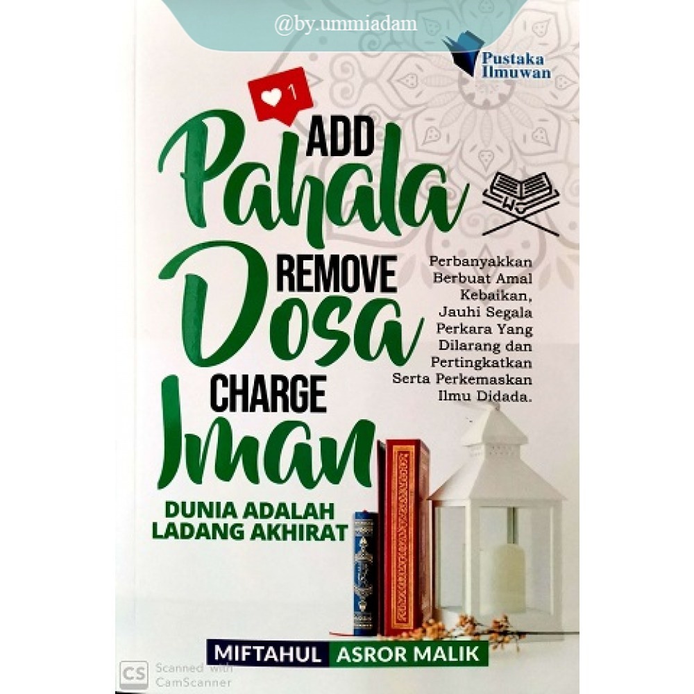PUSTAKA ILMUWAN ~ Add Pahala Remove Dosa Charge Iman: Dunia Adalah ...