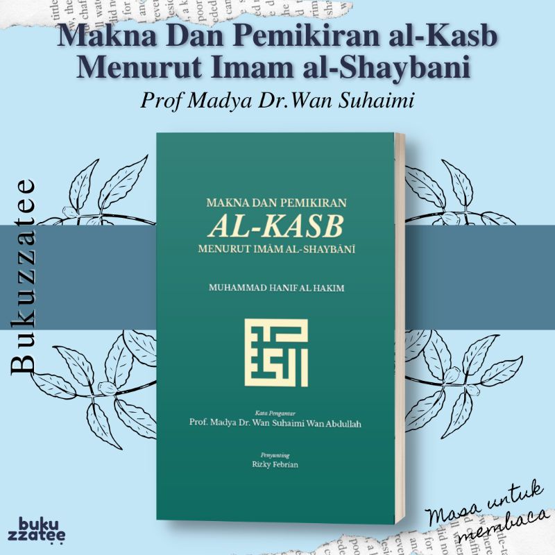 Makna Dan Pemikiran al-Kasb Menurut Imam al-Shaybani | Akademi Jawi ...
