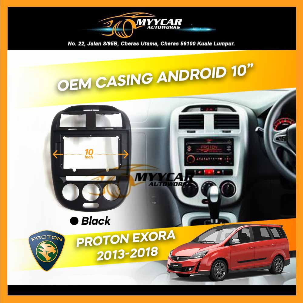 Proton Exora 2013-2018 (Black Class A) Big Screen Casing Android Player ...