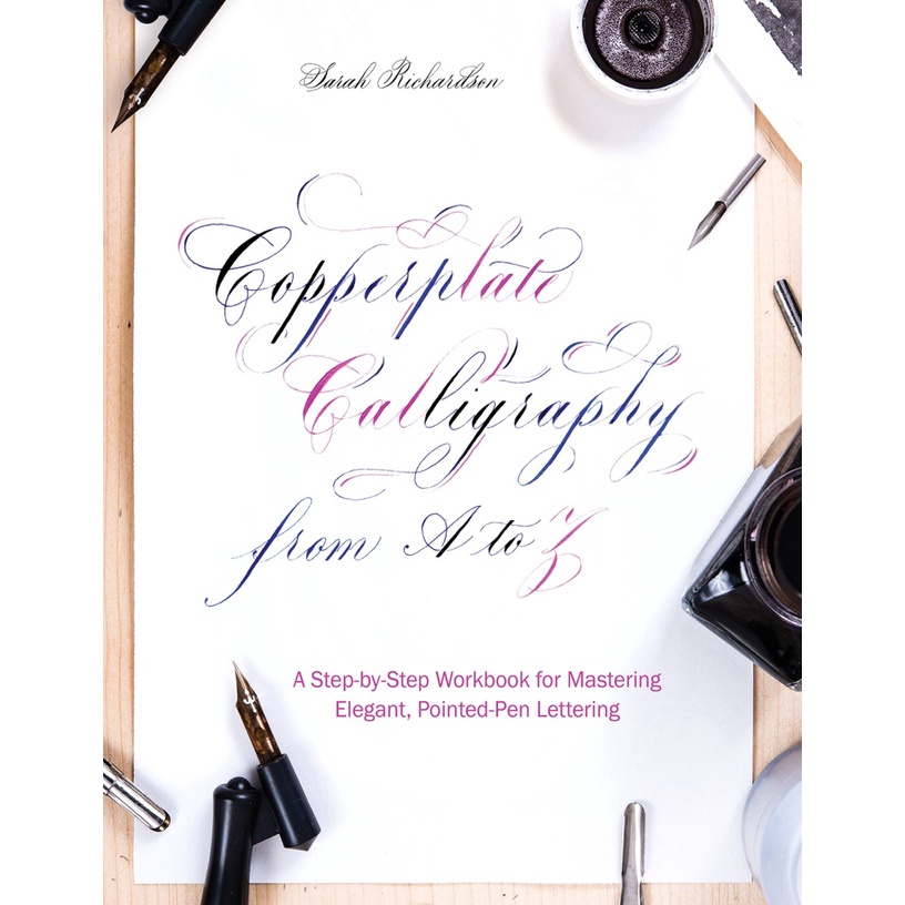 (ART) Copperplate Calligraphy From A to Z - A Step-By-Step Workbook for ...