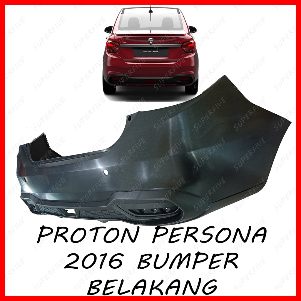 PROTON PERSONA VVT 2016 REAR BUMPER / BUMPER BELAKANG | Shopee Malaysia