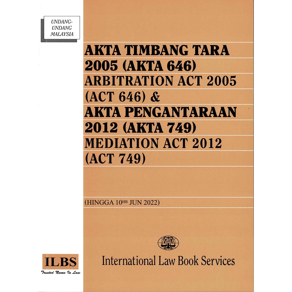 Akta Timbang Tara 2005 ( Akta 646 ) & Akta Penghantaran 2012 ( Akta 749 ...