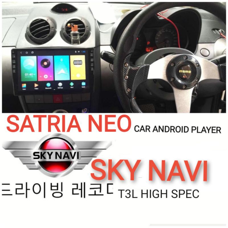PROTON SATRIA NEO CAR ANDROID PLAYER IPS SCREEN SKY NAVI T3L HIGH SPEC# ...