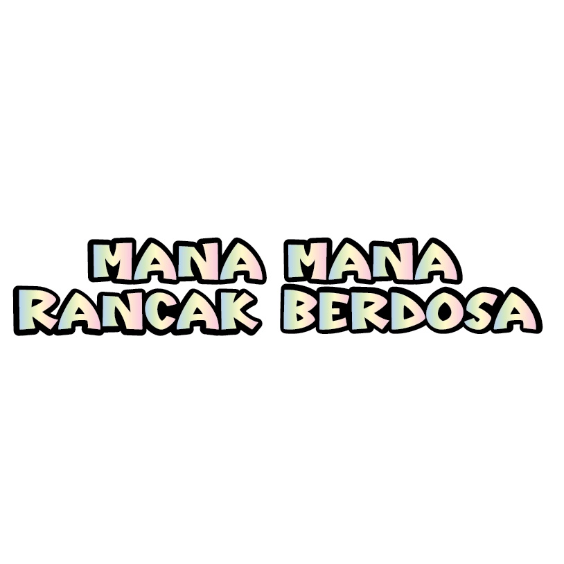 STICKER MANA MANA RANCAK BERDOSA, STICKER MOTOR,STICKER LORI,STICKER ...