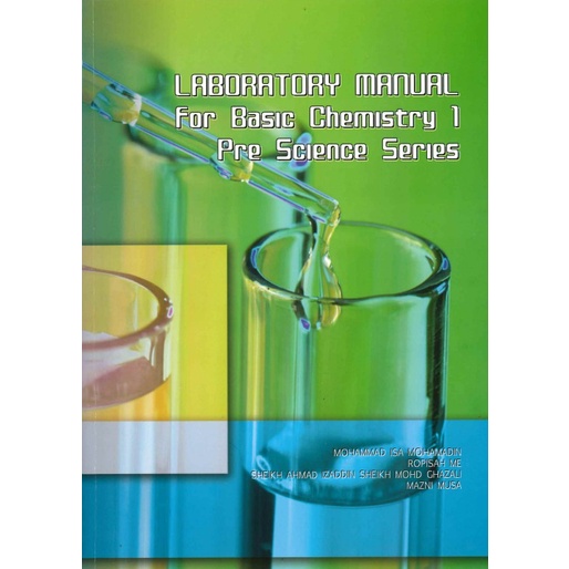 LABORATORY MANUAL FOR BASIC CHEMISTRY 1 PRE SCIENCE SERIES - Penerbit UITM | Shopee Malaysia