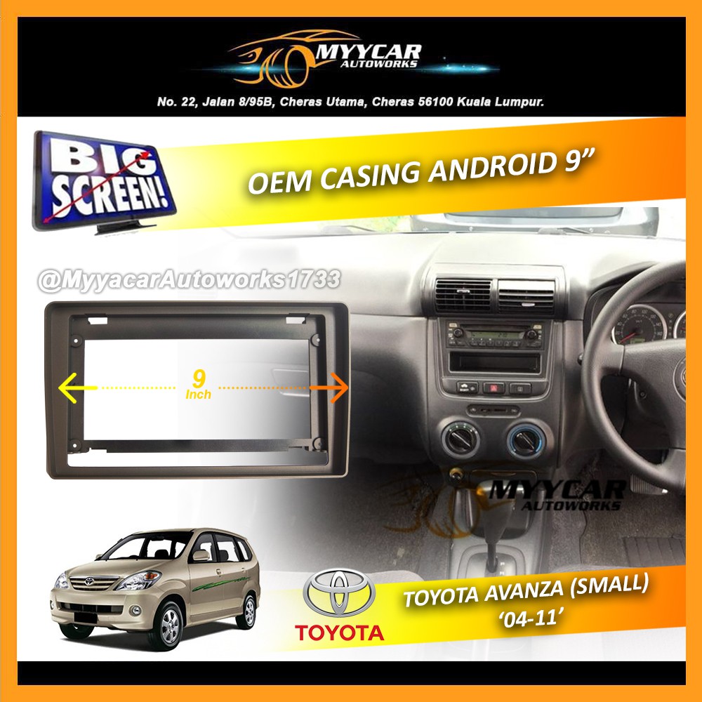 Toyota Avanza 2004-2011 Big Screen Casing Android Player (9inch) (Small ...