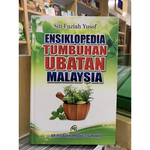 (READY STOCK!!) ENSIKLOPEDIA TUMBUHAN UBATAN MALAYSIA | Shopee Malaysia