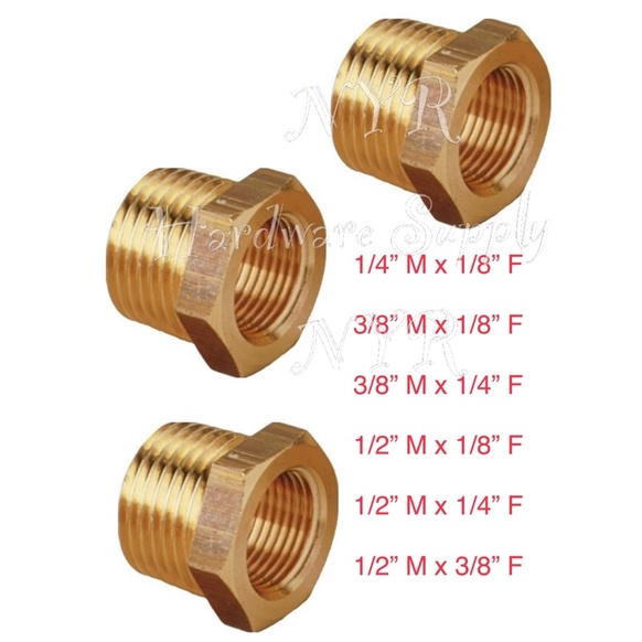 Brass Bush 1/4” M x 1/8” F 3/8” M x 1/8” F 3/8” M x 1/4” F 1/2” M x 1/8 ...