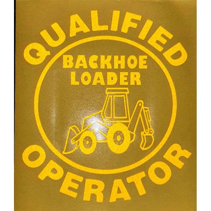 QUALIFIED BACKHOE LOADER,CRANE STICKER,BACKHOE STICKER,EXCAVATOR ...