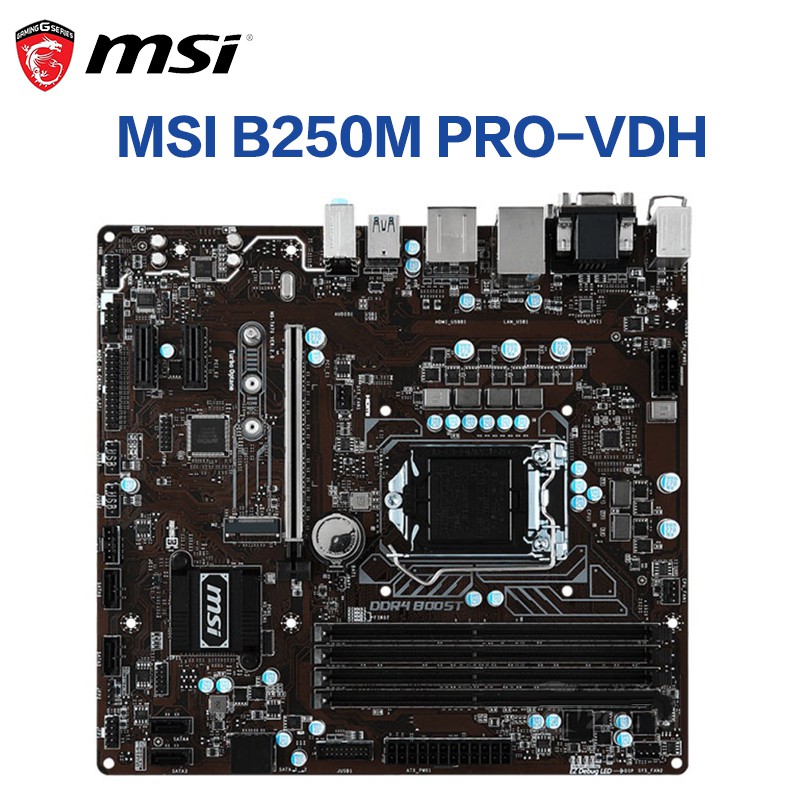 MSI B250M-E B250M-NANO IEAFE PRO-VD PRO VDB250M-F F VDH B250M PRO-V PRO V B250M MORTAR B250 ...
