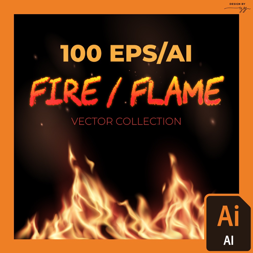 100 EPS/Ai Realistic Fire / Flame Vector Collection PREMIUM [ .eps ...