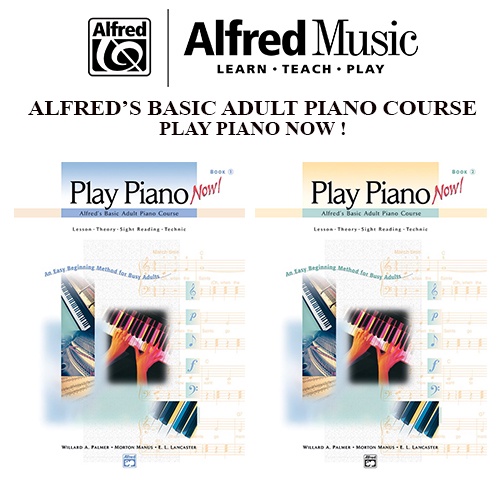 Alfred's Basic Adult Piano Course: Play Piano Now! Book 1 - Book 2 ...