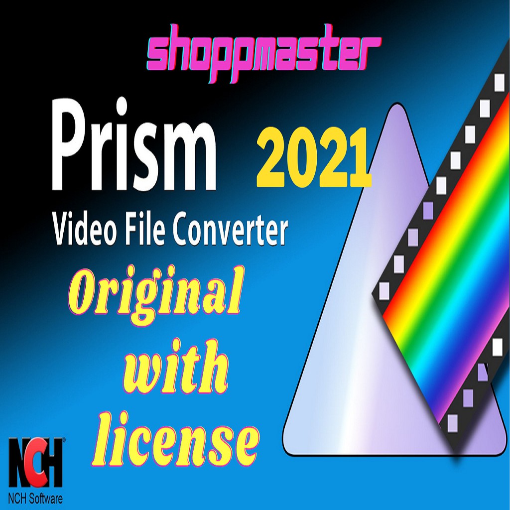 NCH PRISM VIDEO CONVERTER FULL VERSION 2021 WITH LICENSE LIFETIME WIN ...