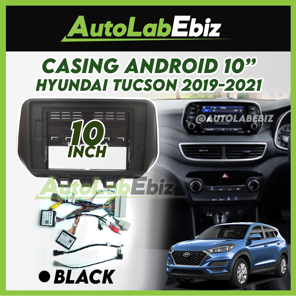 Hyundai Tucson 2019-2021 Android Player Casing 10" inch with Socket ...
