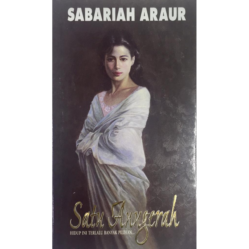 Novel: Satu Anugerah | Penulis: Sabariah Araur (Novel Creative ...