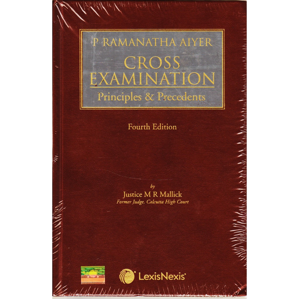 P.RAMANATHA AIYER -CROSS EXAMINATION - PRINCIPLES & PRECEDENTS 4E ...