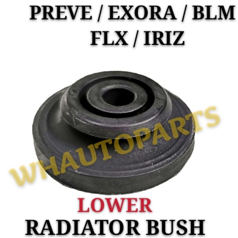 (1PC)RADIATOR BUSH (LOWER) PROTON PREVE / EXORA / BLM / FLX / IRIZ ...