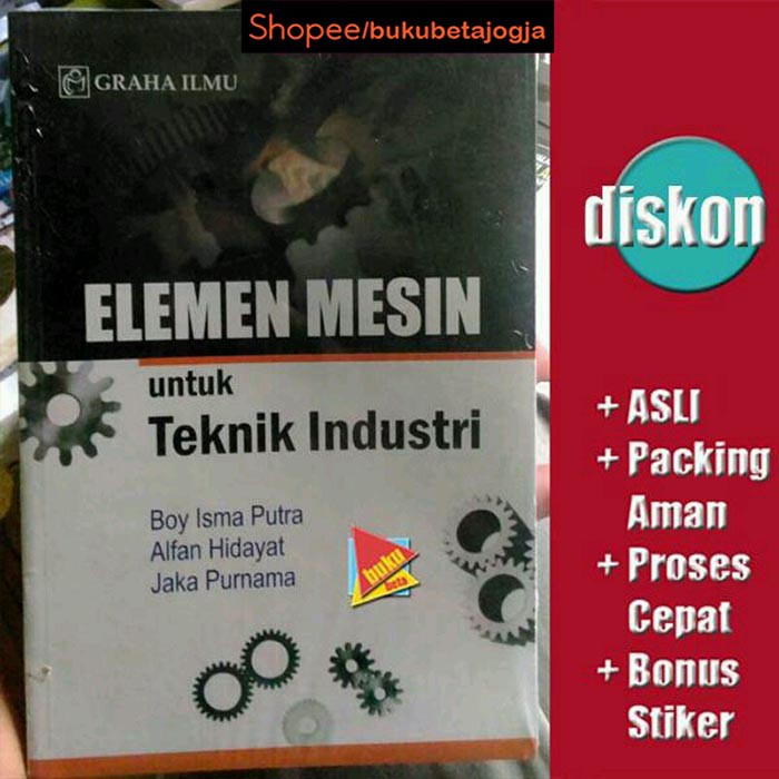 MESIN Machine Elements for Industrial Engineering - Boy Isma Putra ...