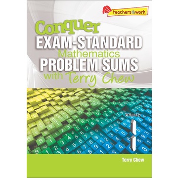 Primary 1 Conquer Exam-Standard Mathematics Problem Sums With Terry ...