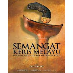 SEMANGAT KERIS MELAYU: MENJAWAB PERSOALAN ADA APA DENGAN KERIS? by Emil ...