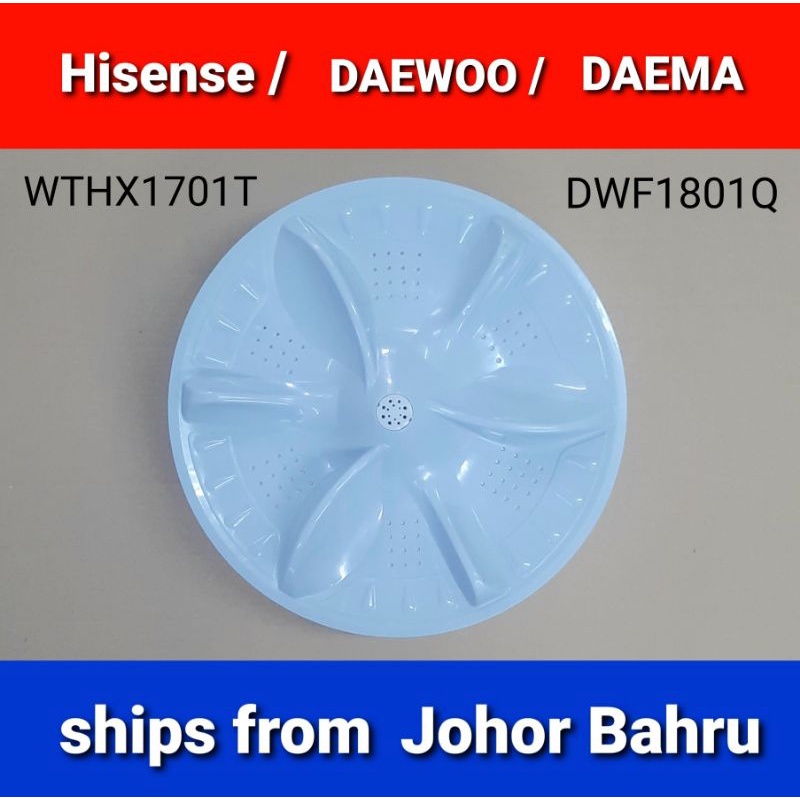 DAEWOO /DAEMA /HISENSE WASHING MACHINE PULSATOR WTHX1701T, DWF1801Q ...