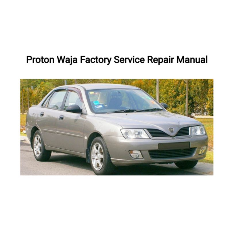PROTON WAJA FACTORY REPAIR MANUAL | Shopee Malaysia