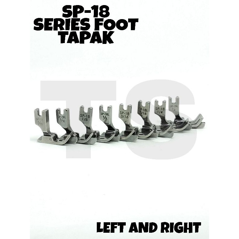 SP-18 SERIES OF STARCH FOOT | TAPAK 1/16 , 1/8 , 3/16 , 1/4 (LEFT AND RIGHT) BOTH SIDE 1 PCS AT ...