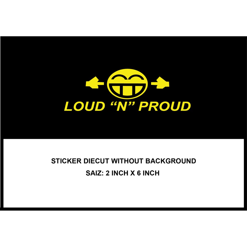 STICKER LOUD N PROUD (COMPUTER CUTTING) | Shopee Malaysia