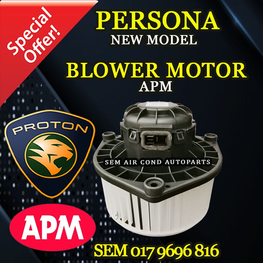 PROTON PERSONA VVT 2016 NEW MODEL APM BLOWER MOTOR (CAR AIRCOND SYSTEM ...