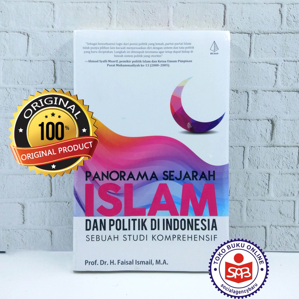 Panorama Of Islamic And Political History In Indonesia - Faisal Ismail ...