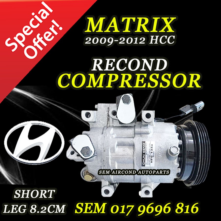HYUNDAI MATRIX 2009-2012 YEAR HCC RECOND COMPRESSOR/ KOMPRESOR (SHORT ...