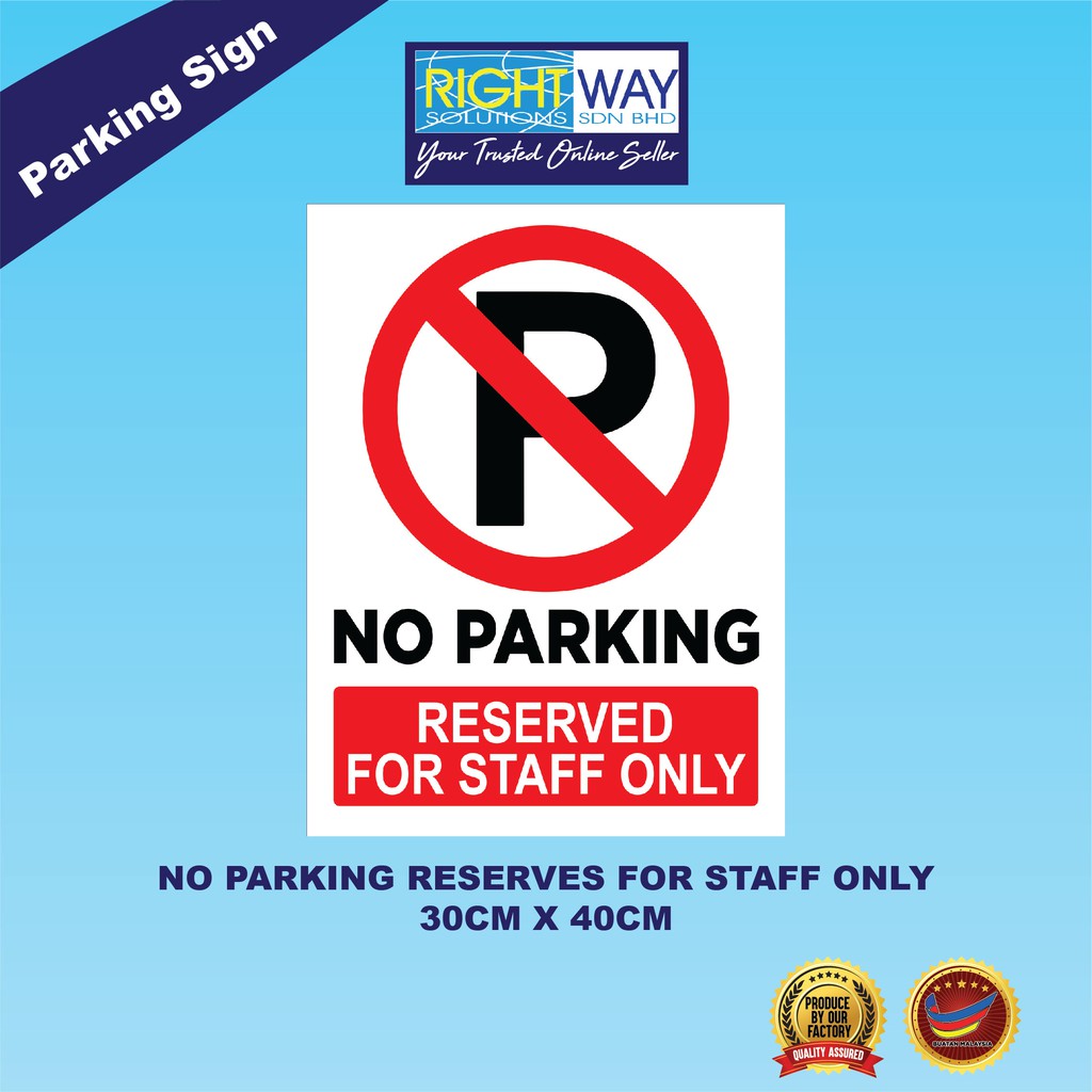 NO PARKING RESERVES FOR STAFF ONLY 300MM X 400MM X 1.0MM RIGID PVC SIGN ...