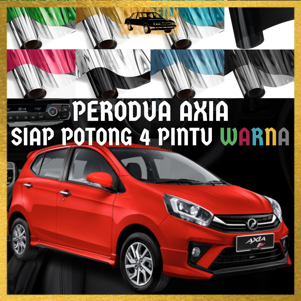 Perodua Axia 4 Pintu Siap Potong Tinted Warna Kereta / Perodua Axia 4 ...