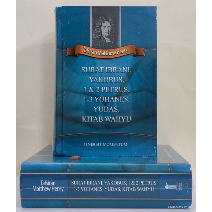 TAFSIRAN MATTHEW HENRY: SURAT IBRANI, YAKOBUS, 1 & 2 PETRUS, 1-3 YOHANES, YUDAS, KITAB WAHYU ...